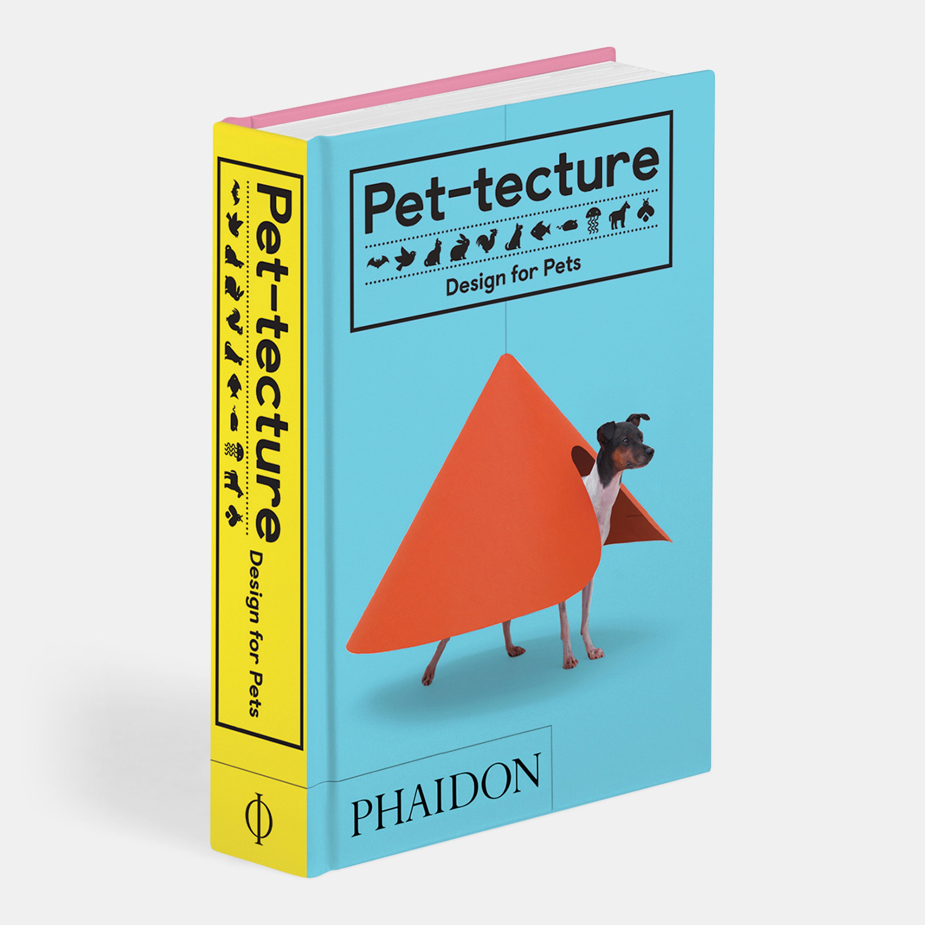 Pet-tecture: Design for Pets | Standard Edition | 9780714876672 – Phaidon