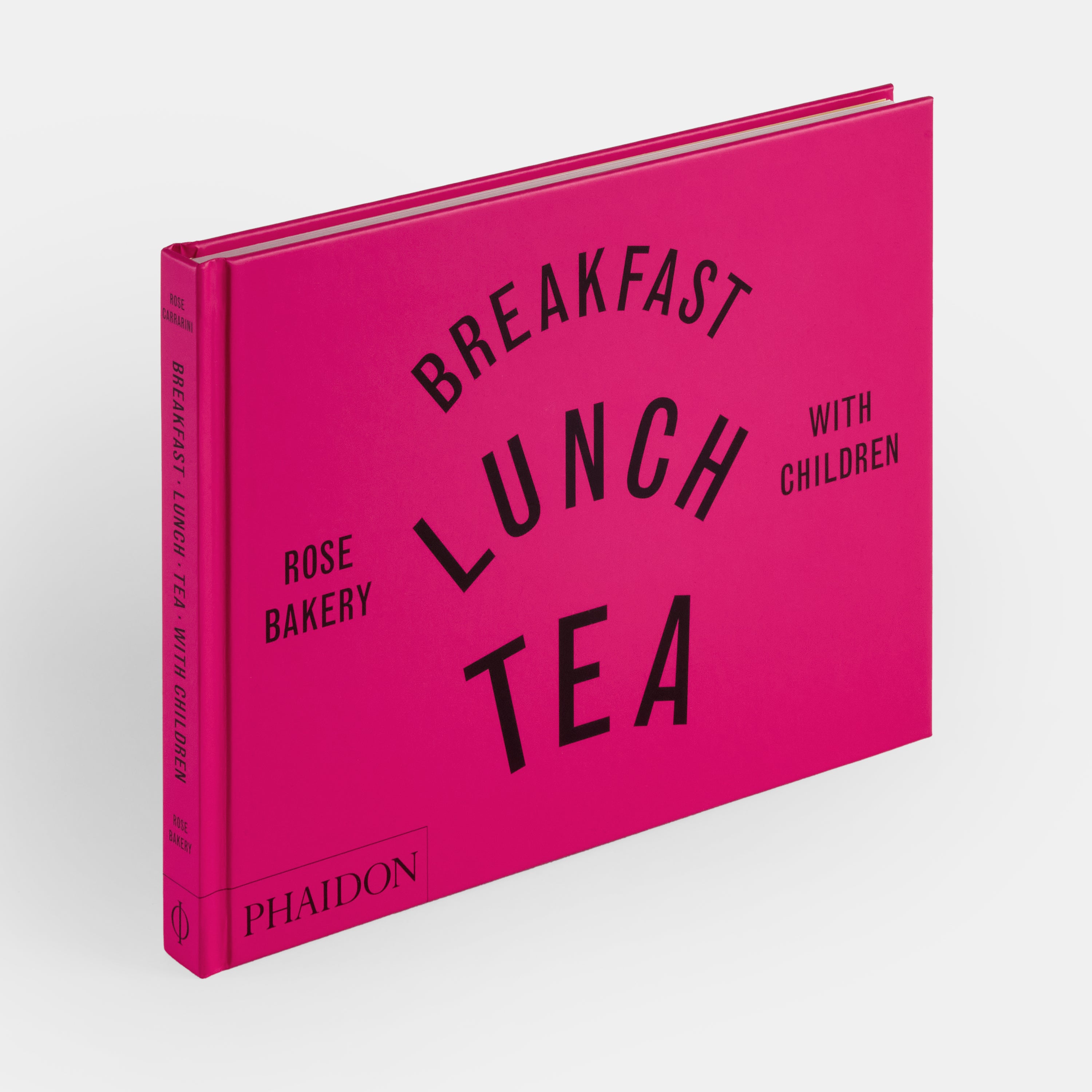 Breakfast, Lunch, Tea with Children: Rose Bakery | Standard Edition ...