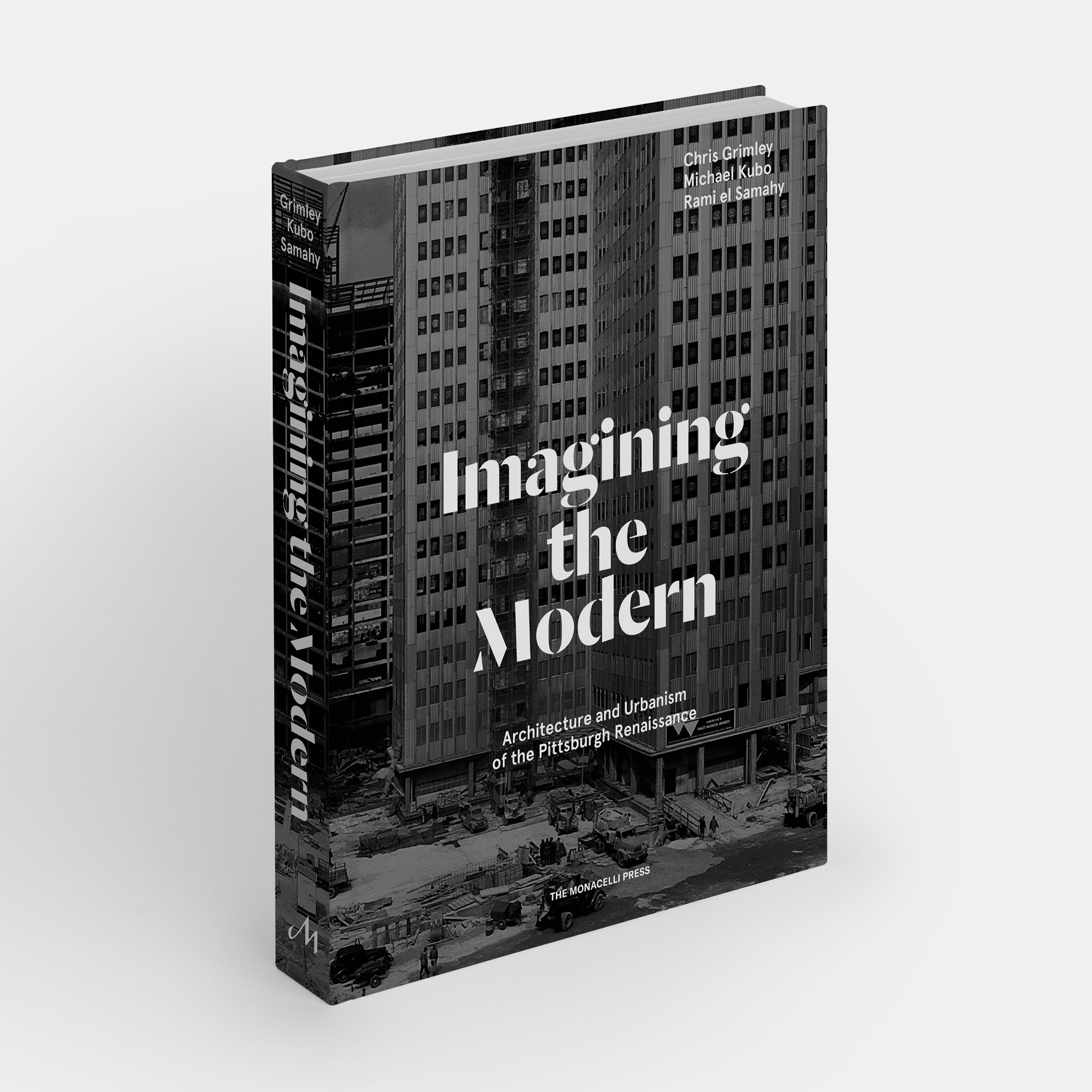 Imagining the Modern: Architecture and Urbanism of the Pittsburgh ...