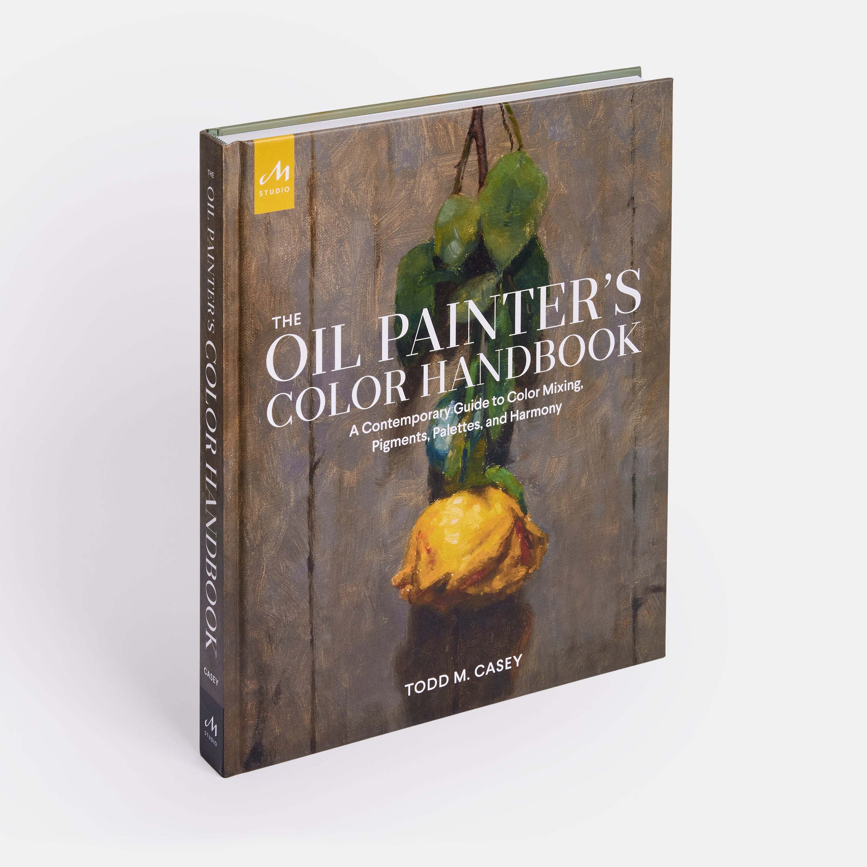 The Oil Painter's Color Handbook: A Contemporary Guide to Color Mixing ...